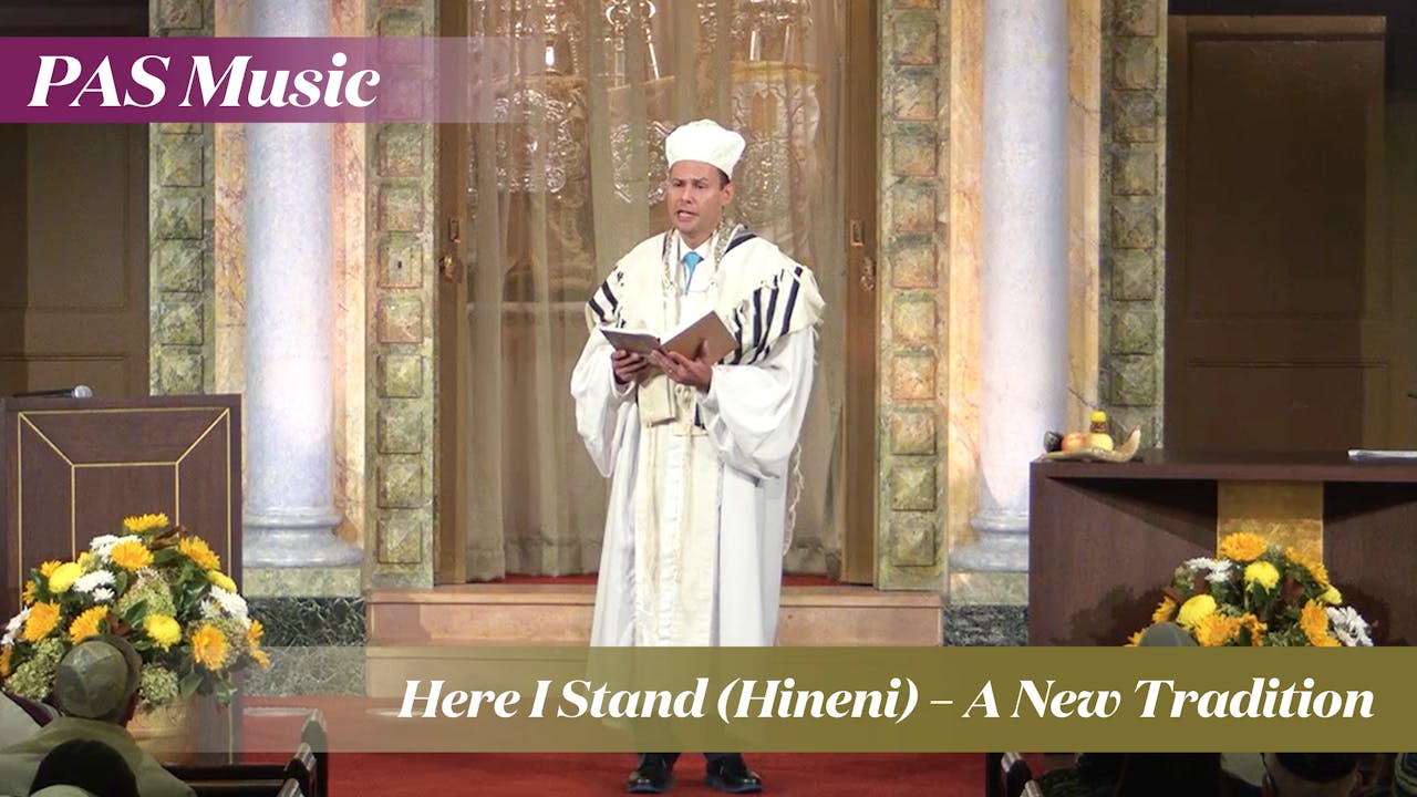 Here I Stand (Hineni) – A New Tradition - PAS CONNECT