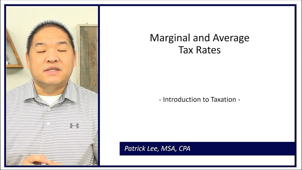 Lesson 1.5 - Marginal and Average Tax Rates - Patrick Lee, MSA