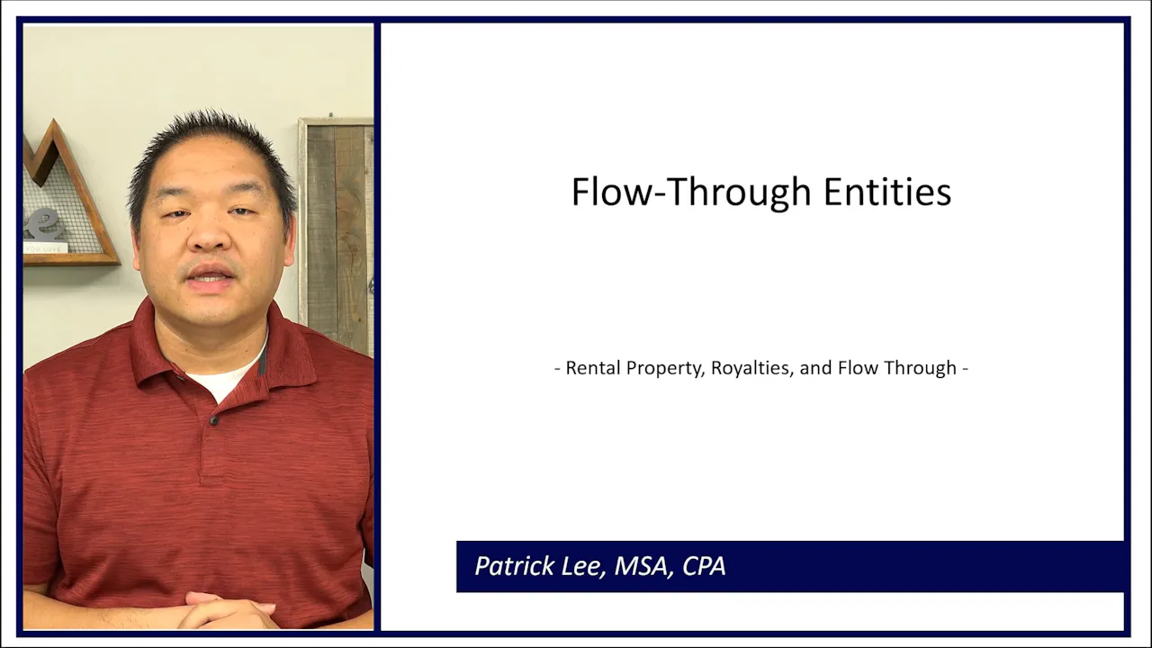 Lesson 8.7 - Flow-Through Entities - Patrick Lee, MSA