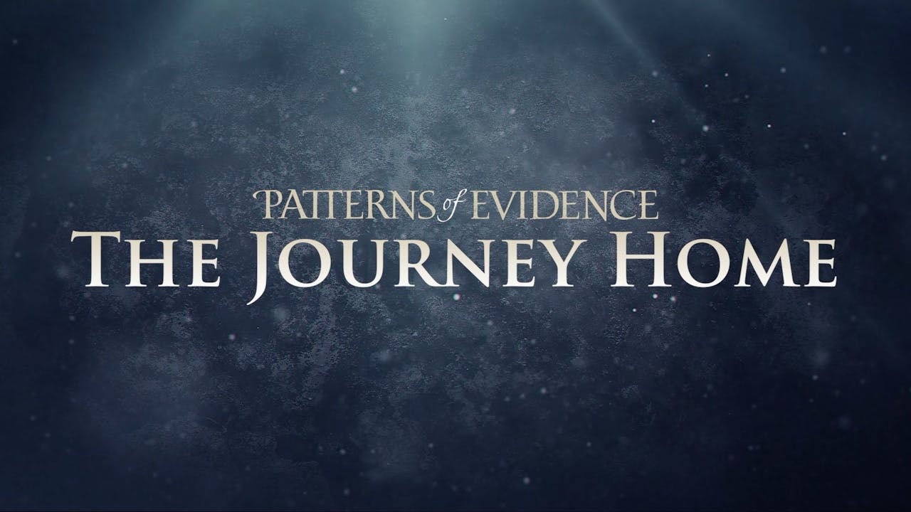 Full Trailer - The Journey Home - Journey to Mount Sinai - Patterns of Evidence Foundation ...