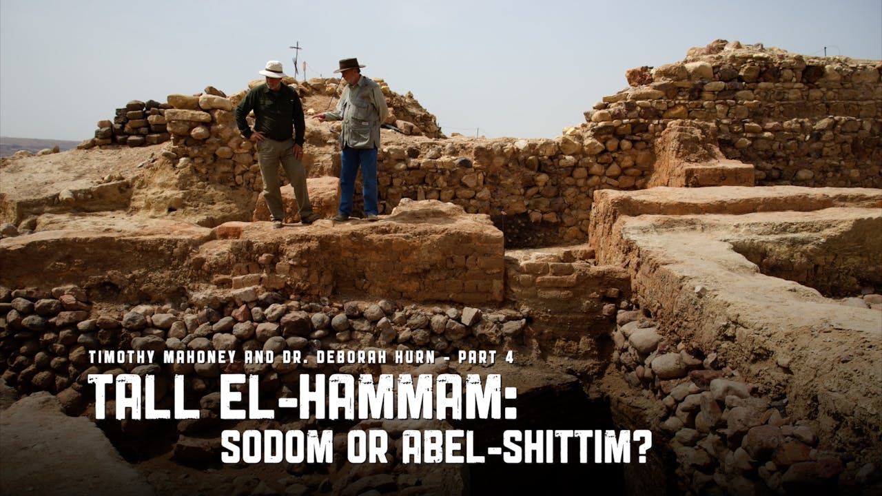 Tall el-Hammam: Sodom or Abel-Shittim? With Dr. Deborah Hurn (Part 4 ...