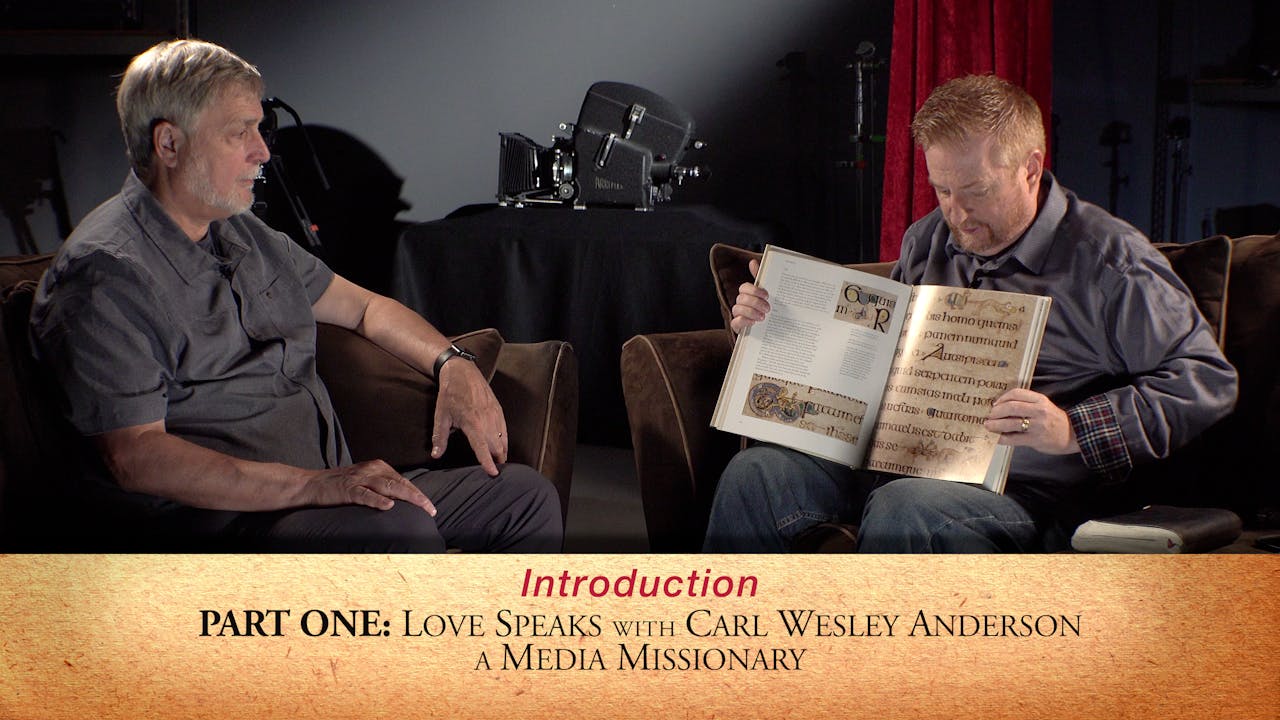Introduction: PART ONE: Love Speaks with Carl Wesley Anderson a Media ...
