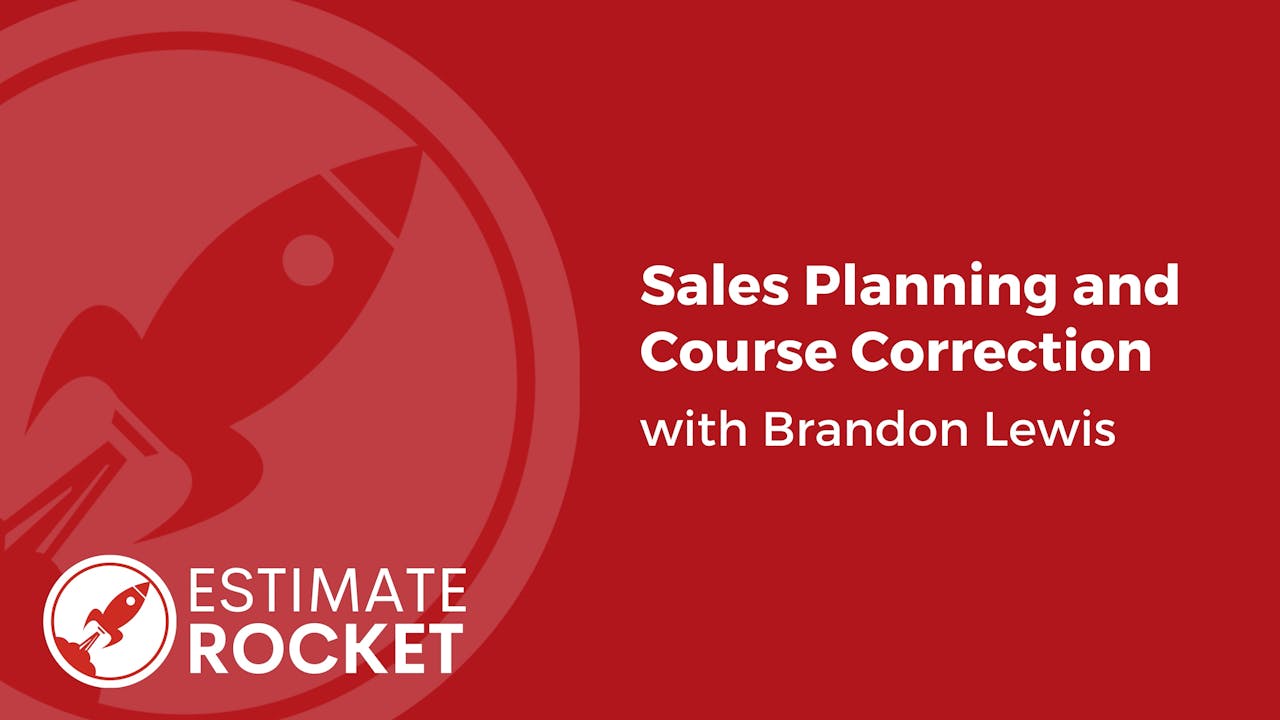 Sales Planning and Course Correction with Brandon Lewis - Estimate ...