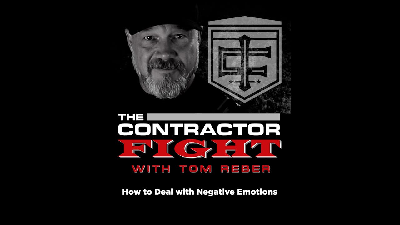 How to Deal with Negative Emotions - The Contractor Fight - PCA Overdrive