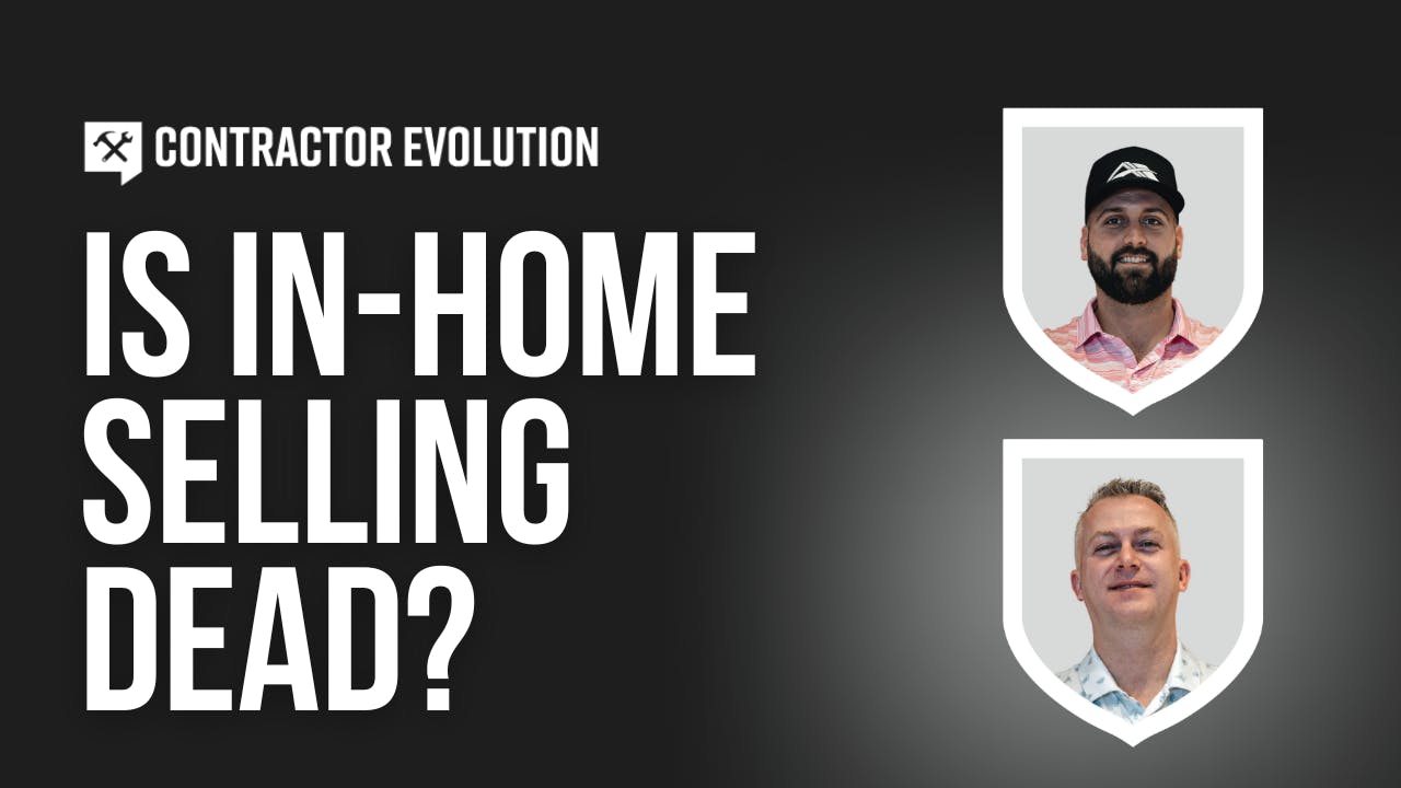 Is In-home Selling Dead - Contractor Evolution - PCA Overdrive