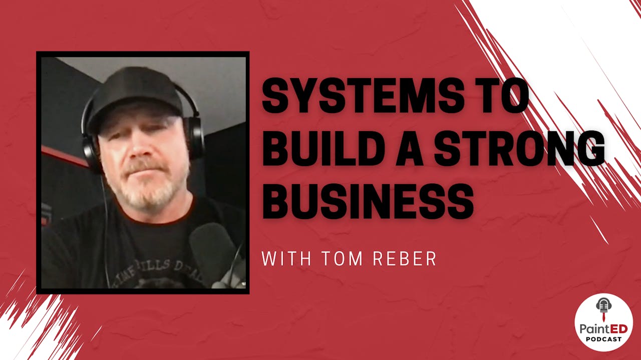 Systems to Build a Strong Business - PaintED Show - PCA Overdrive