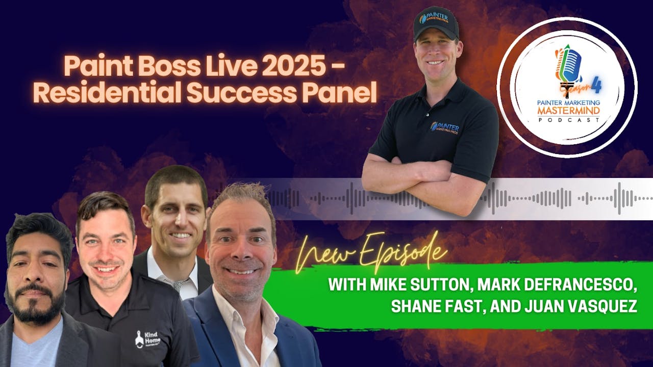 Paint Boss Live 2025 - Residential Success Panel - Painter Marketing ...