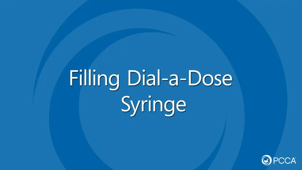 Dial-a-Dose Syringe - Training Library - PCCA Play