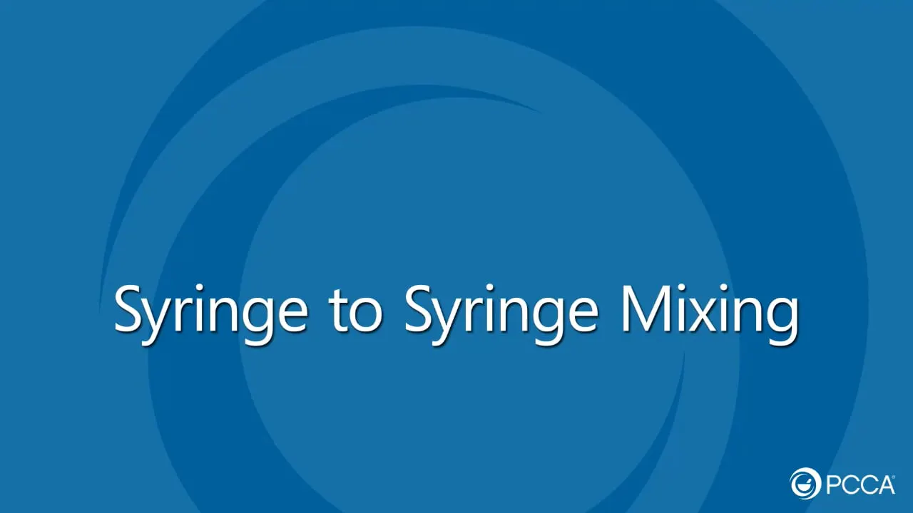 Syringe to Syringe Mixing - Training Library - PCCA Play