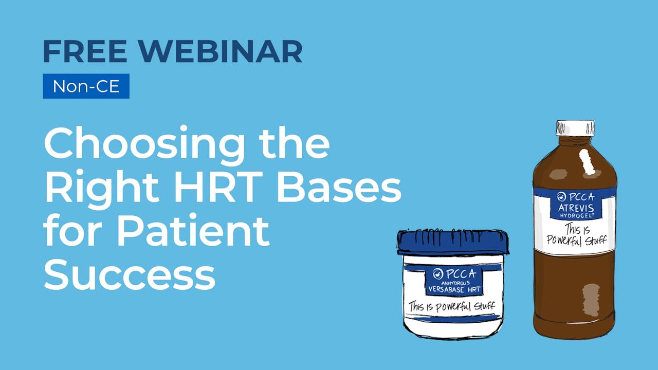 Choosing the Right HRT Bases for Patient Success - PCCA Play