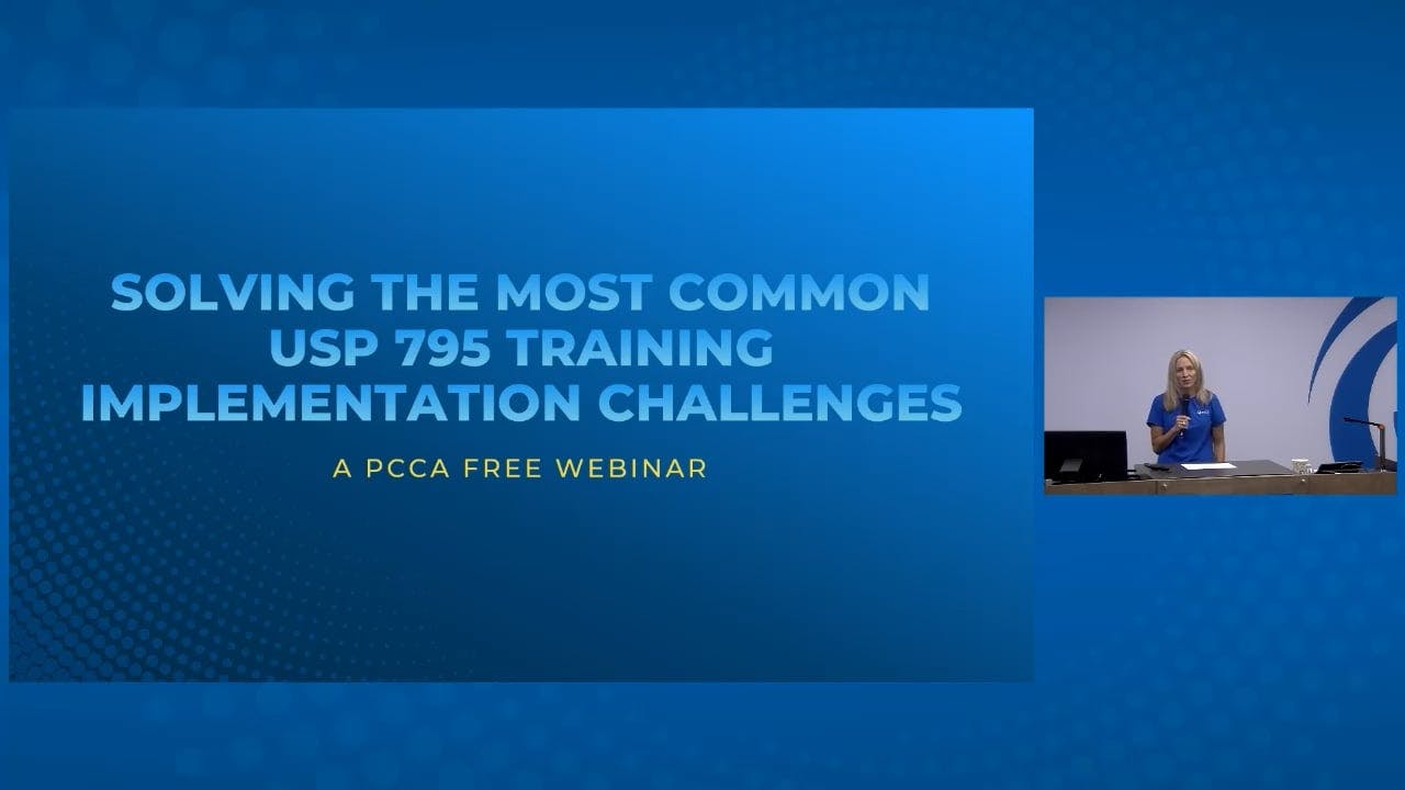 Solving the Most Common USP 795 Implementation Challenges - PCCA Play