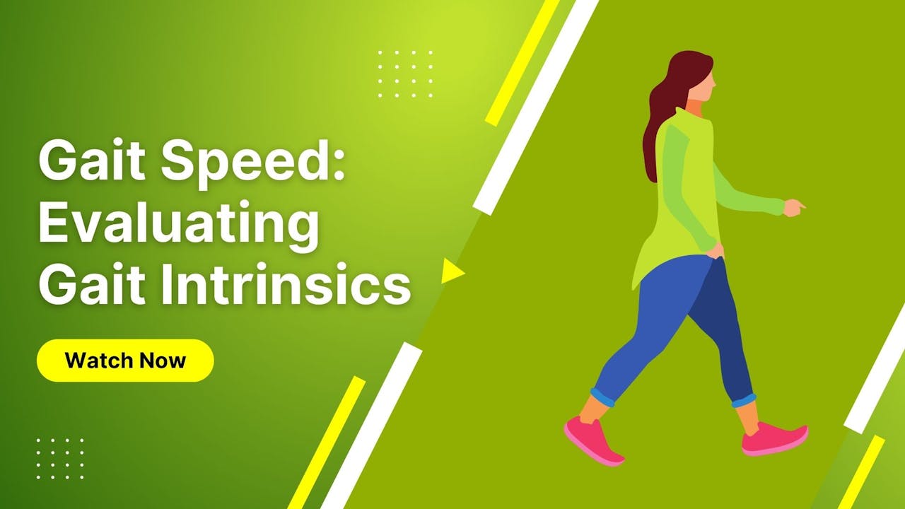 Gait Speed: Evaluating Gait Intrinsics - Gait Speed - Performancepractic TV