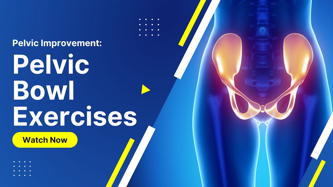 5 - Pelvic Improvement: Pelvic Bowl Exercises - Performancepractic TV