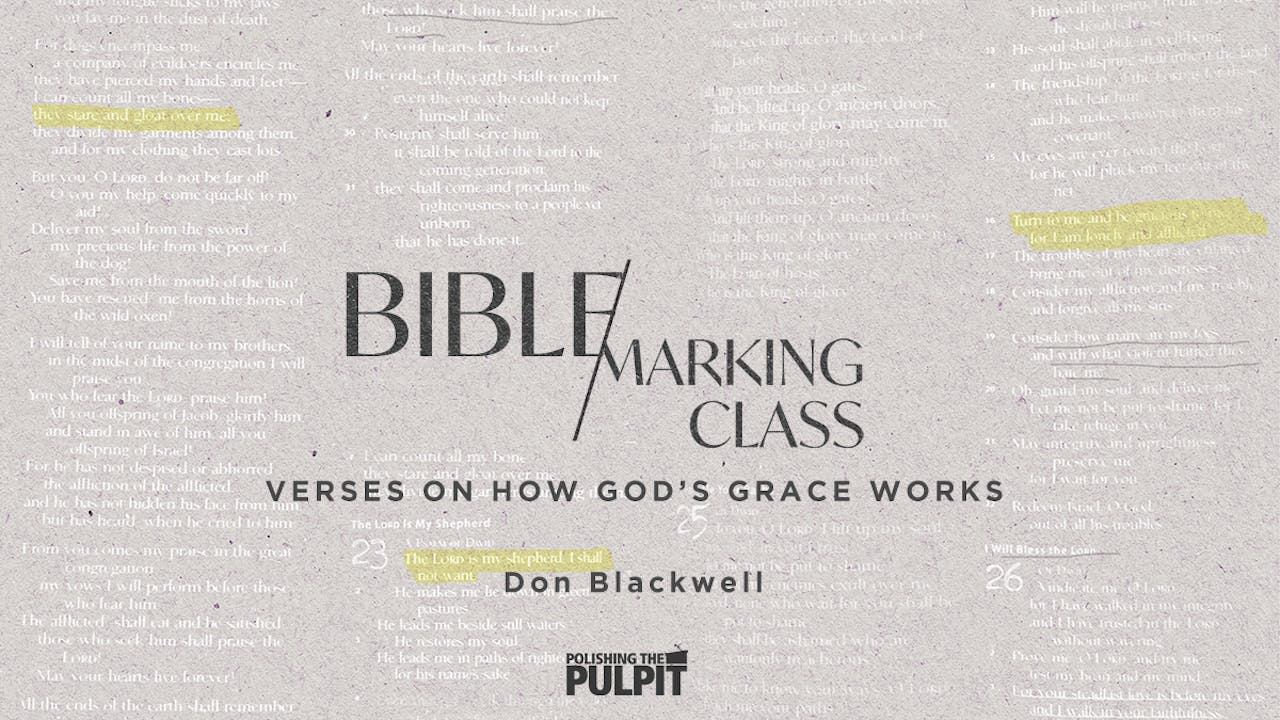 Bible Marking Class: Verses on How God's Grace Works | Don Blackwell ...