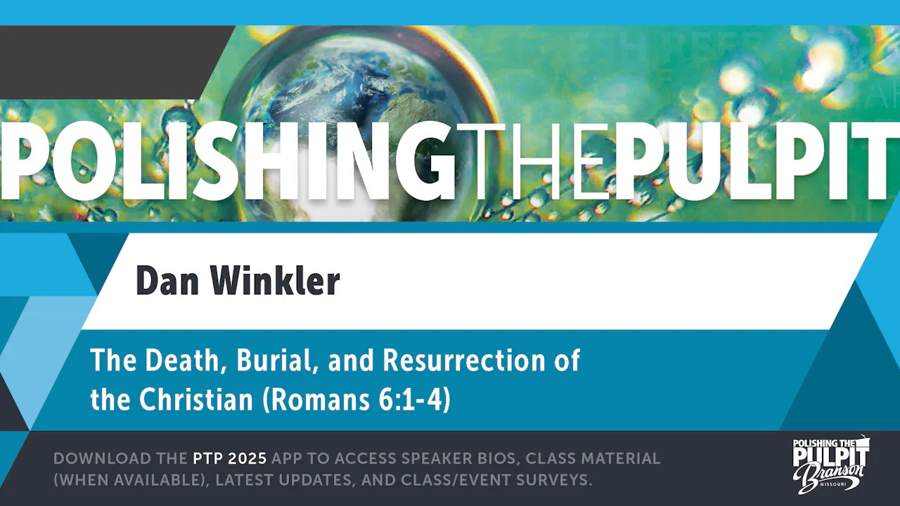 The Death, Burial, and Resurrection of the Christian | Dan Winkler ...