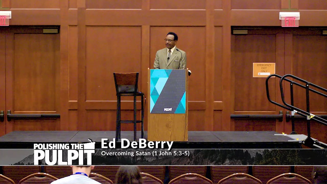 Ed DeBerry: Overcoming Satan (1 John 5:3-5) - PTP365