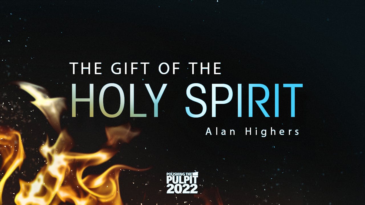 The Gift of the Holy Spirit (Acts 2:38) | Alan Highers - All - PTP365