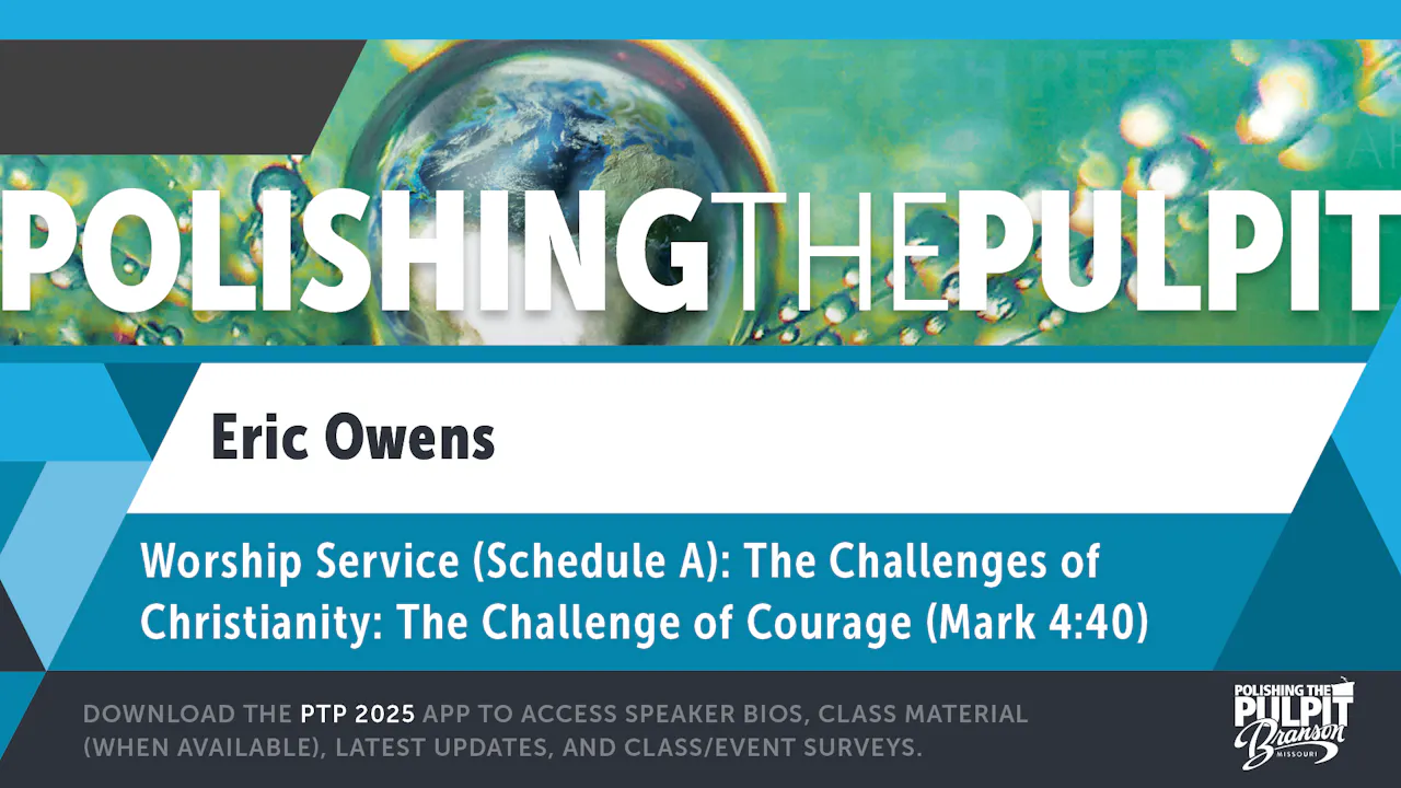 The Challenges of Christianity: The Challenge of Courage | Eric Owens ...