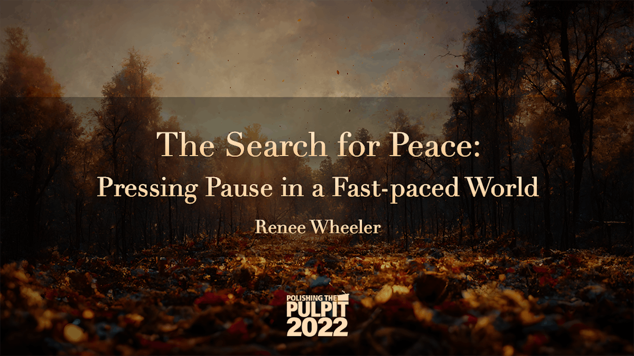 The Search for Peace: Pressing Pause in a Fast-paced World | Renee ...