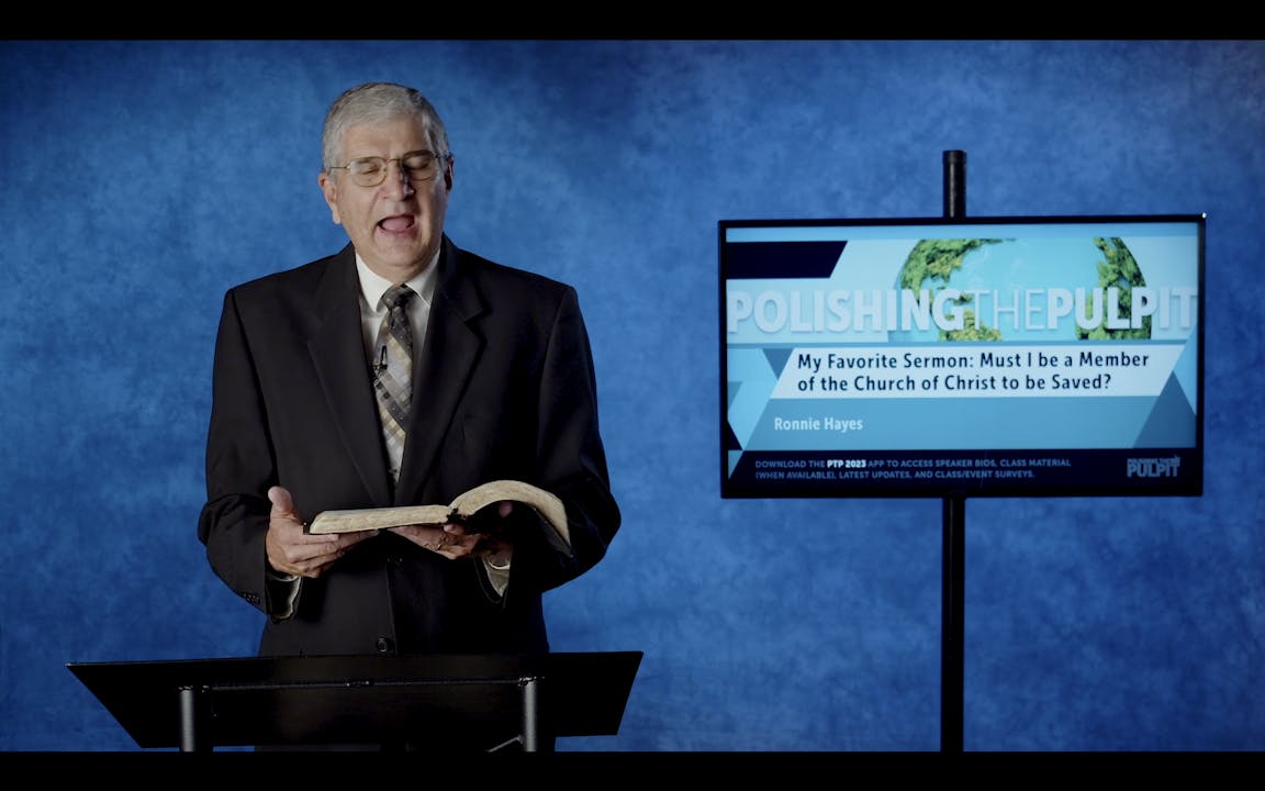 Must I be a Member of the Church of Christ to be Saved | Ronnie Hayes - ALL - PTP365