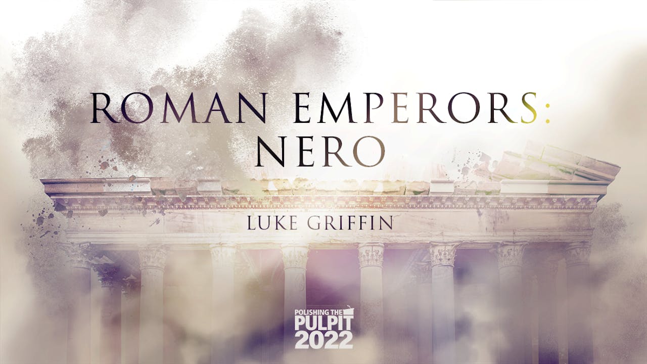 Roman Emperors: Nero | Luke Griffin - All - PTP365
