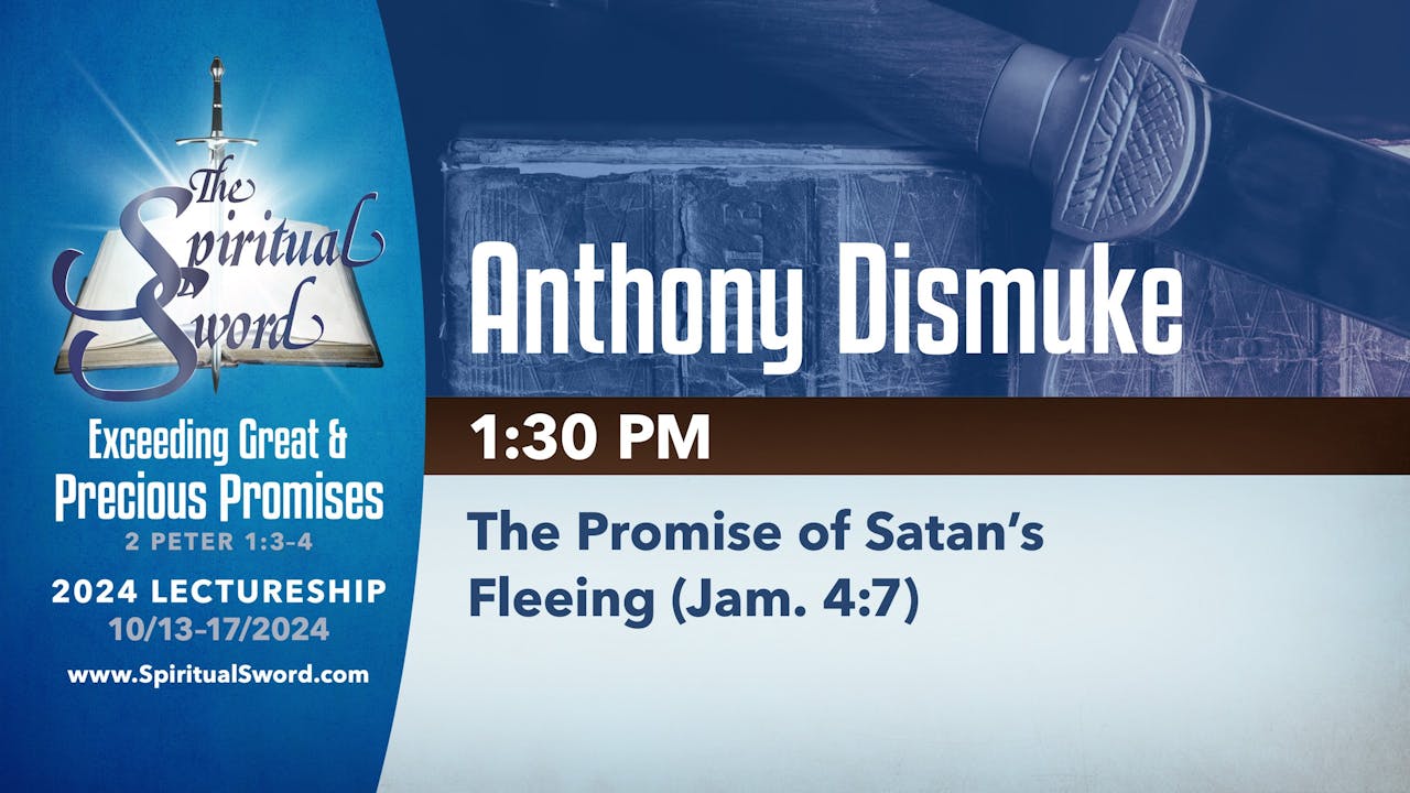 The Promise of Satan’s Fleeing (Jam. 4:8) | Anthony Dismuke - ALL - PTP365