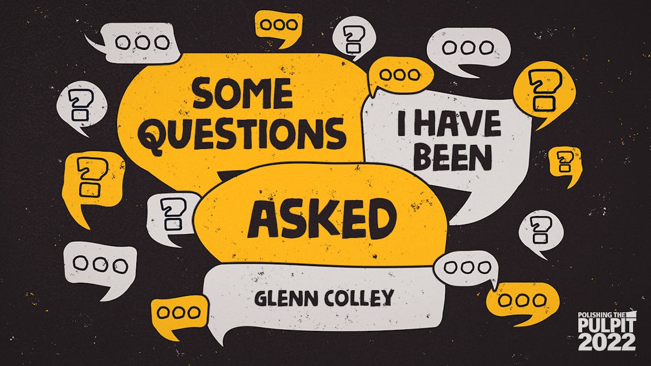 Some Questions I Have Been Asked | Glenn Colley - All - PTP365