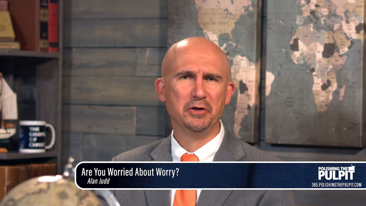 Alan Judd: Are You Worried about Worry? - PTP365