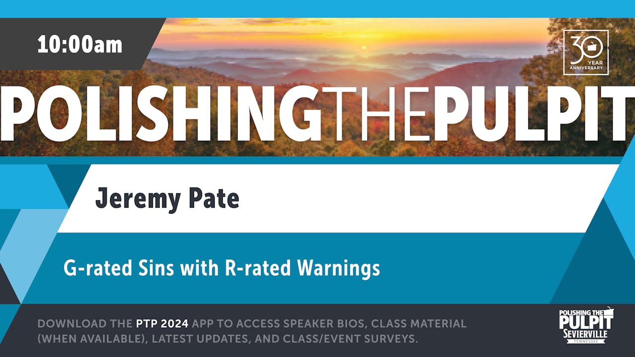 G-rated Sins with R-rated Warnings | Jeremy Pate - PTP365