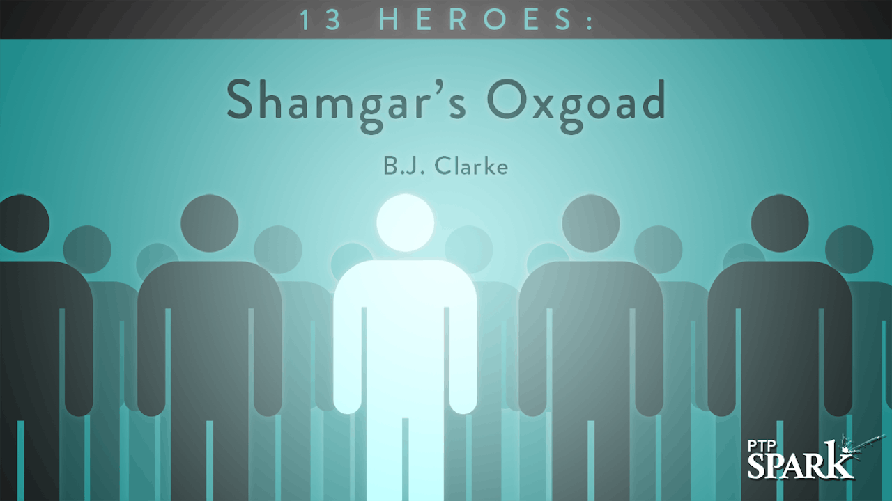 13 Heroes: Shamgar's Oxgoad | B.J. Clarke - Main - PTP365