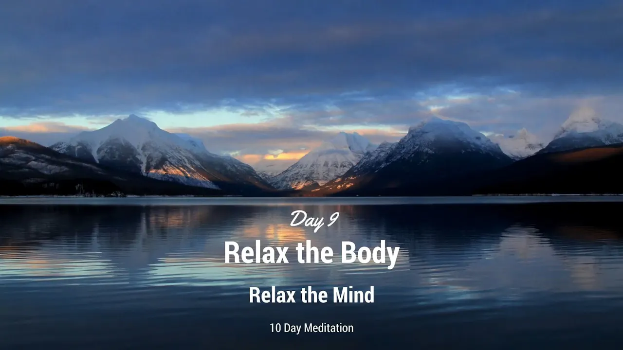 Day 9 Meditation - Relax Body, Relax Mind (8 mins) - 10 Day Meditation ...