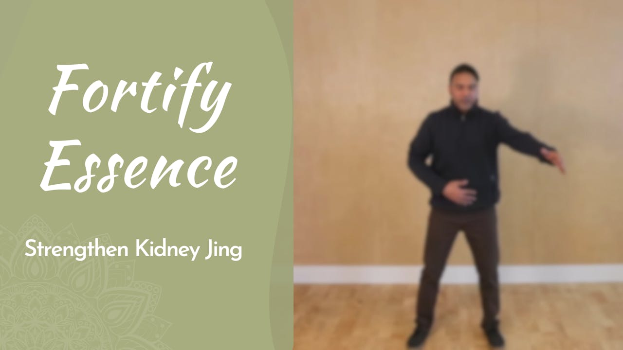 Fortify Essence Routine (24 mins) - Long Practices (all routines over 15 mins) - Qi Gong for ...