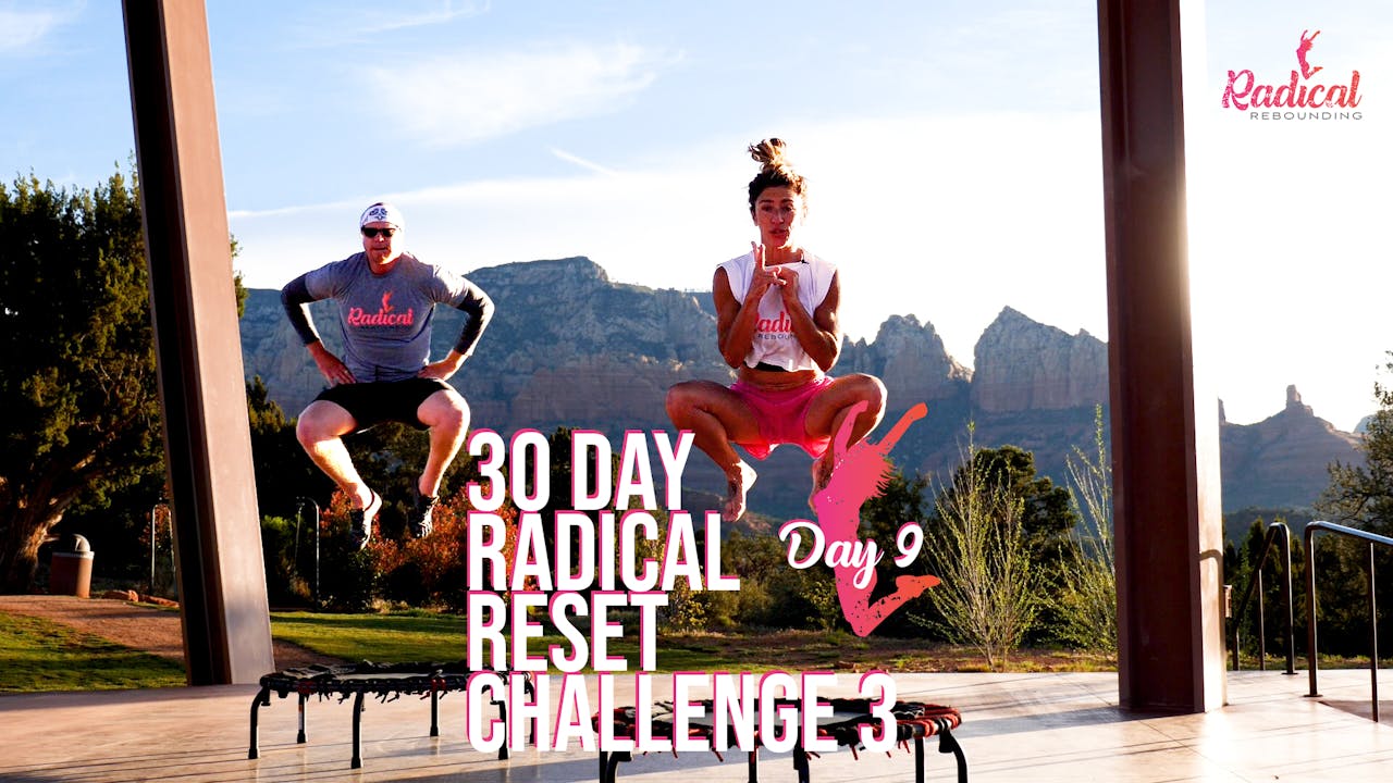 Day 9 - 30 Day Radical Reset Challenge 3 - 30 DAY RADICAL RESET CHALLENGE 3 - Radical Rebounding ...