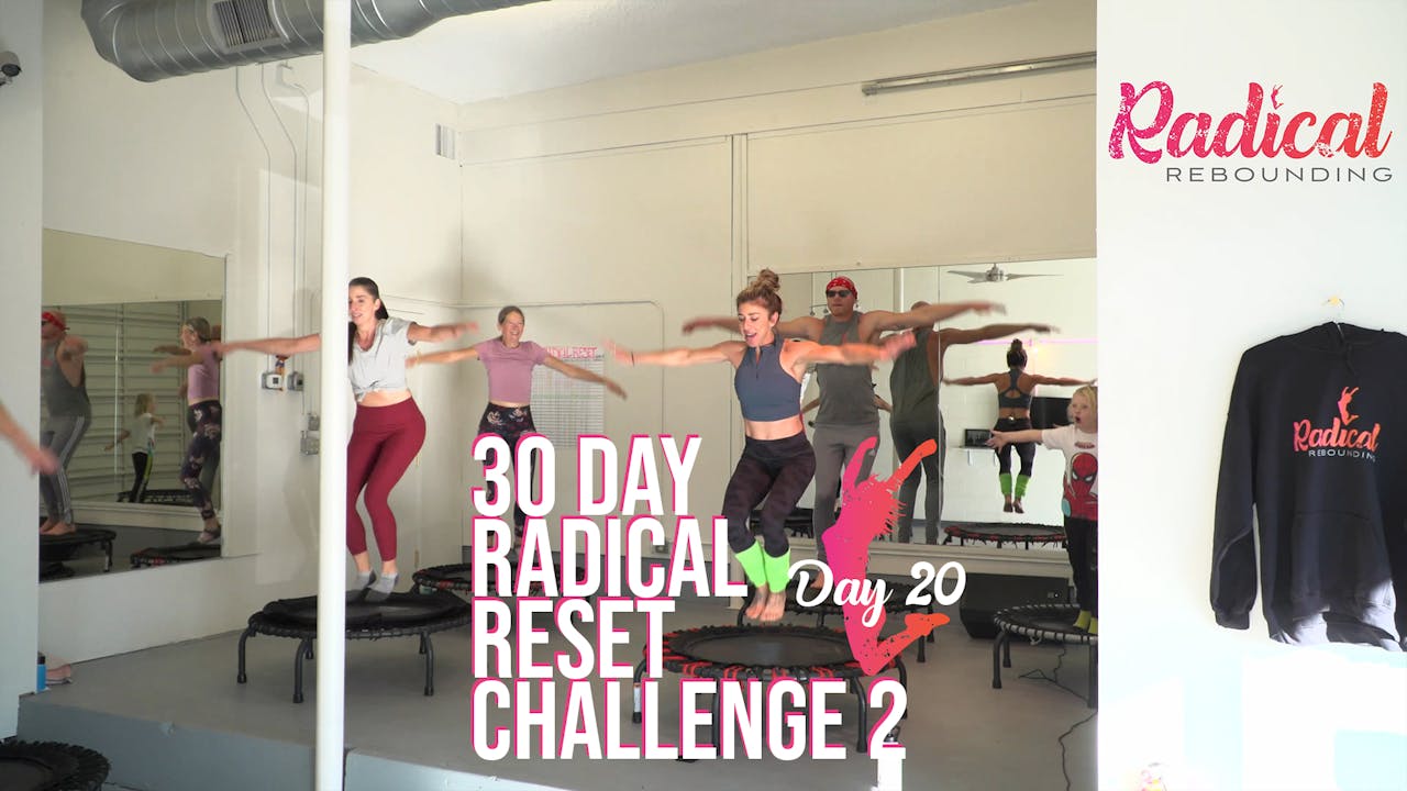 Day 20 - 30 Day Radical Reset Challenge 2 - Radical Rebounding Membership