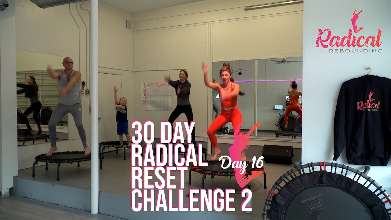 Day 16 - 30 Day Radical Reset Challenge 2 - Radical Rebounding Membership
