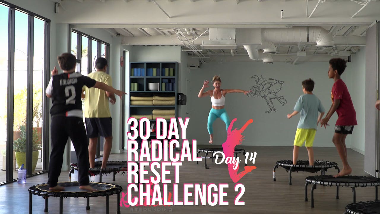 Day 14 - 30 Day Radical Reset Challenge 2 - Radical Rebounding Membership