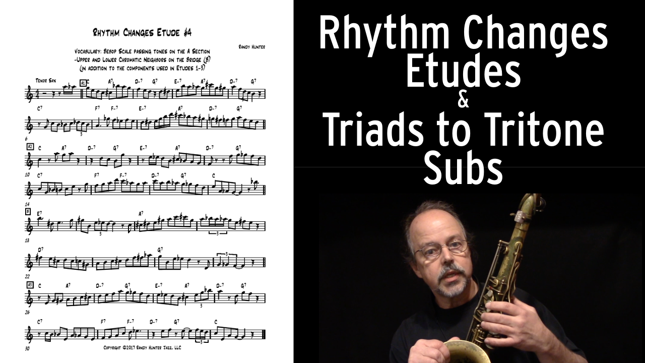Rhythm Changes - Triads to Tritone Subs & Etudes - Randy Hunter Jazz ...