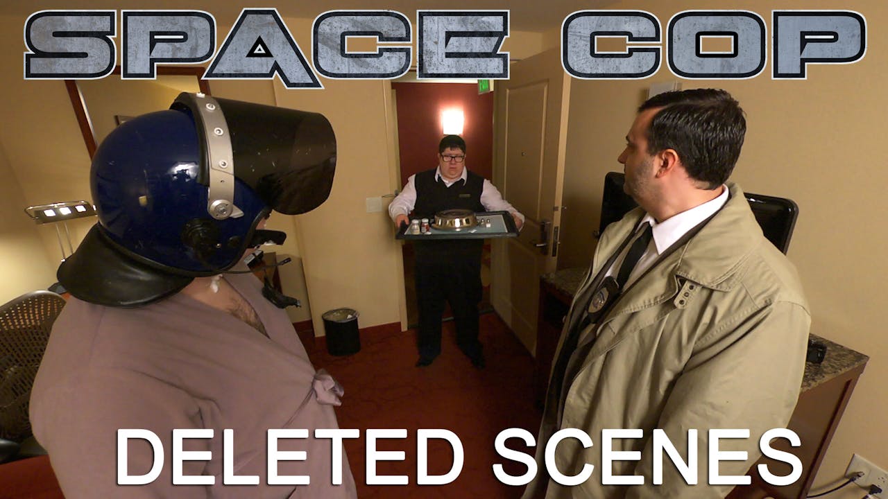 Space Cop [Deleted Scenes] - Space Cop (Movie + Extras) - Red Letter Media