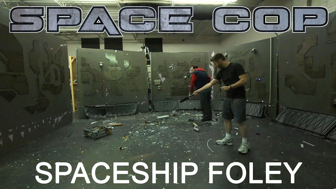 Space Cop - Spaceship Foley - Space Cop (Movie + Extras) - Red Letter Media