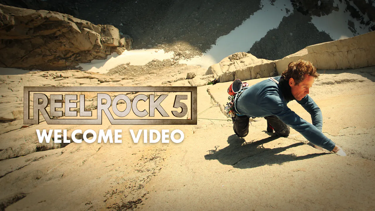 Reel Rock 5 Welcome Video - REEL ROCK 5 - Reel Rock Unlimited