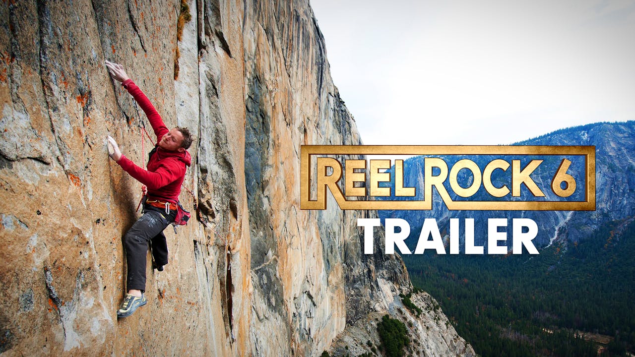 Reel Rock 6 Trailer - REEL ROCK 6 - Reel Rock Unlimited