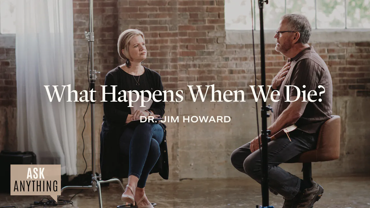 What Happens When We Die? with Dr. Jim Howard - QAVA