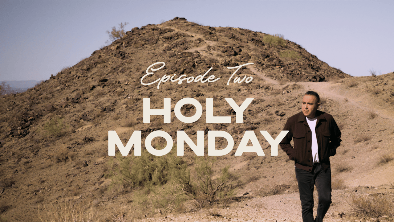 2 - Holy Monday - From Grief to Glory - QAVA