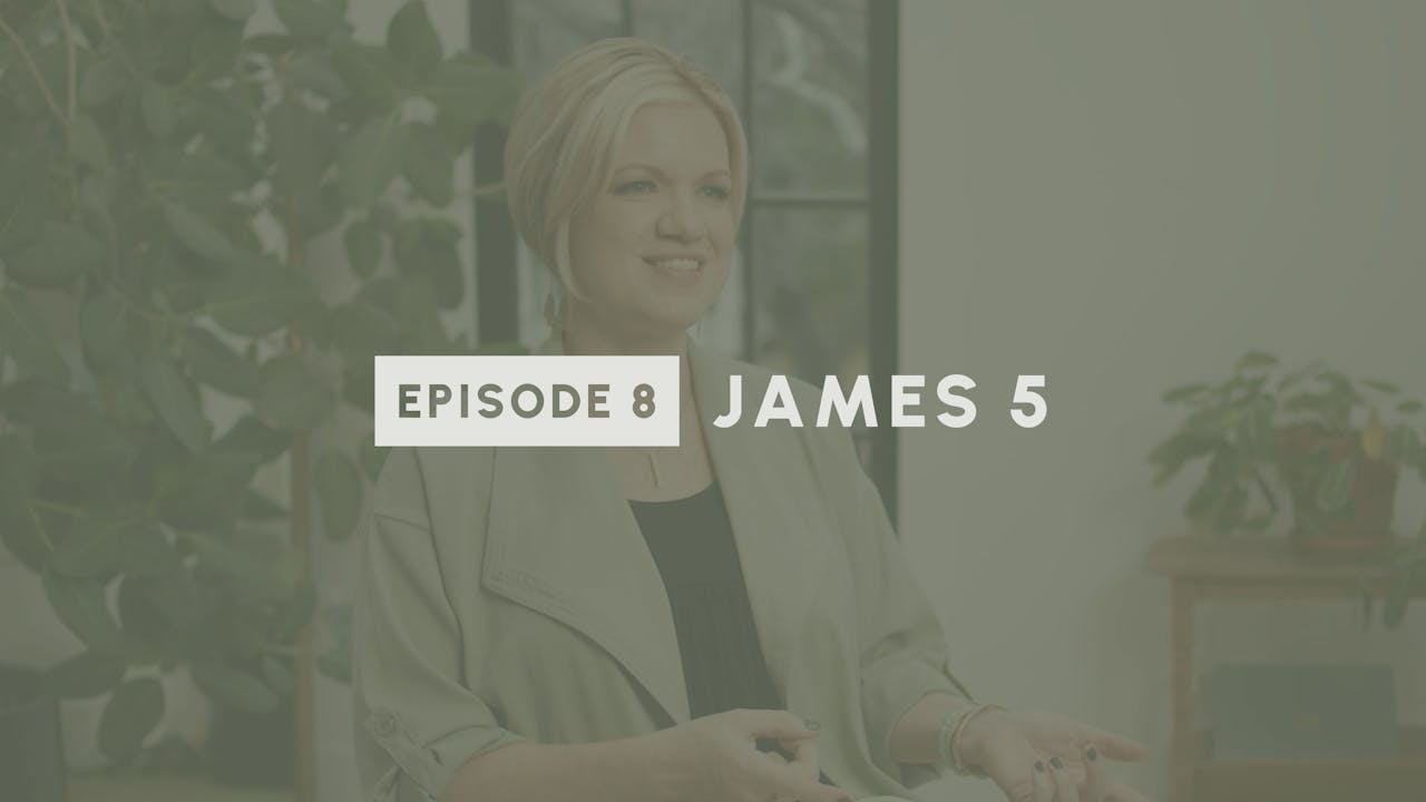 8 - James 5 - The Book of James - QAVA