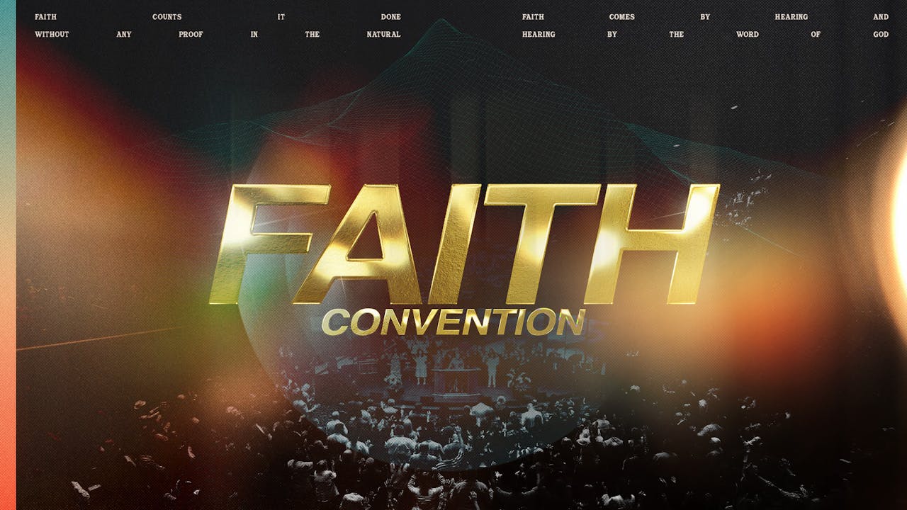 7 Steps to the Highest Kind of Faith | Faith Convention | Session 5 ...