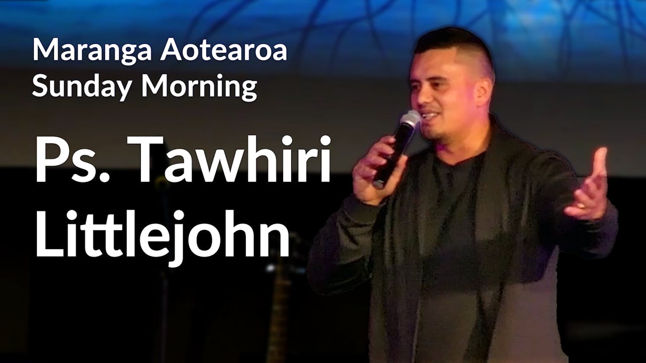 CLOSING SESSION - Ps. Tawhiri Littlejohn - Key Sessions & Guest ...