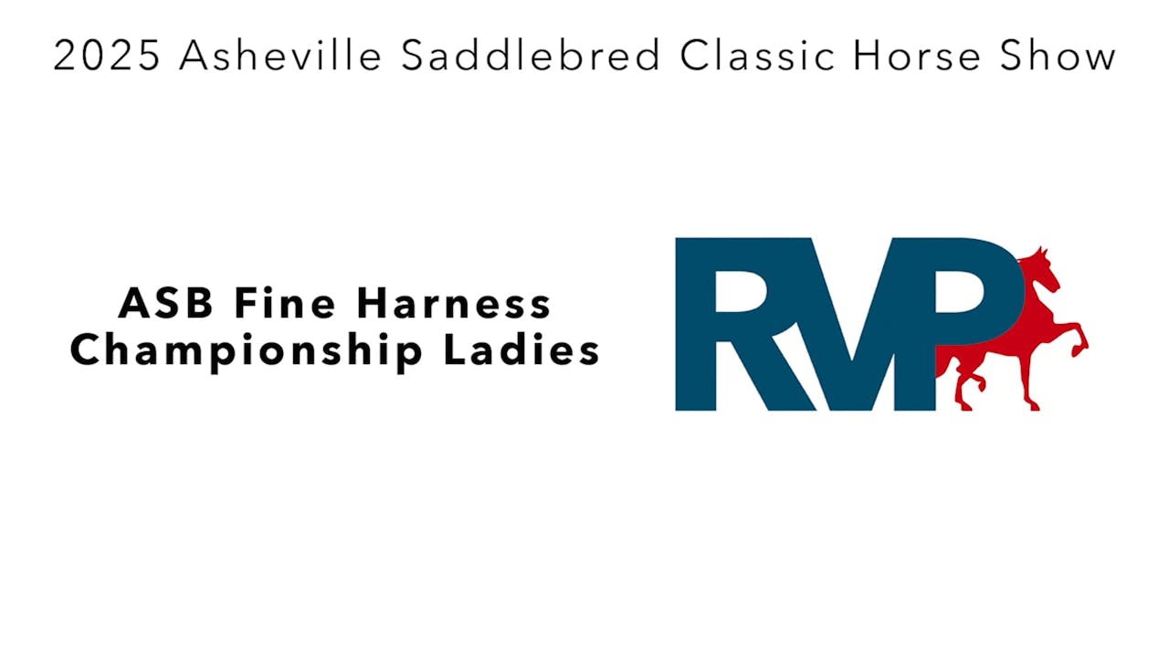 ASC25 - Class 119 - ASB Fine Harness Champoinship Ladies - 2025 ...