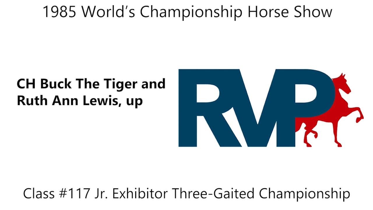 WCHS 1985 - CH Buck The Tiger and Ruth Ann Lewis, up - Cl 117 - Jr Ex 3 ...