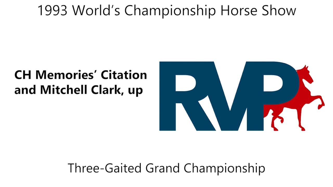 WCHS 1993 - CH Memories' Citation and Mitchell Clark, up - 3 Gaited ...