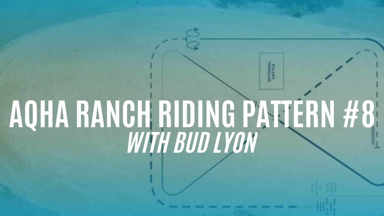 AQHA Ranch Riding Pattern #8 - Pattern Practice: AQHA Ranch Riding Patterns - RIDE TV